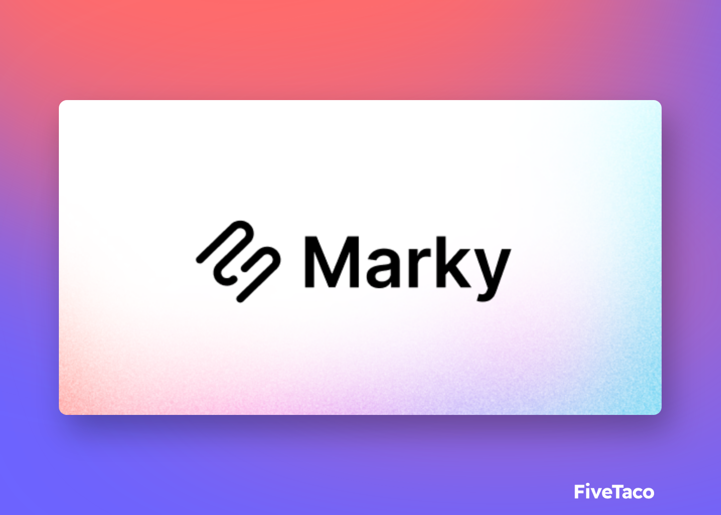Marky | FiveTaco