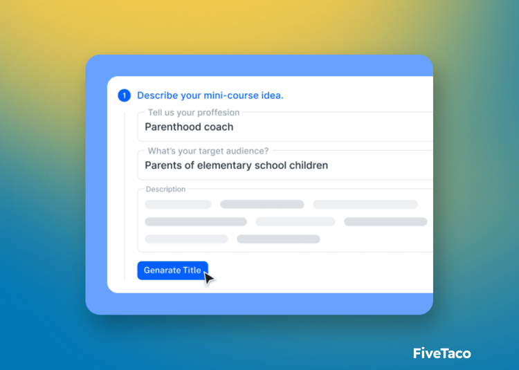 Mini Course Generator | FiveTaco