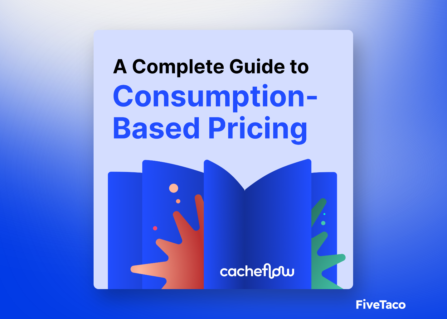 Cacheflow | FiveTaco