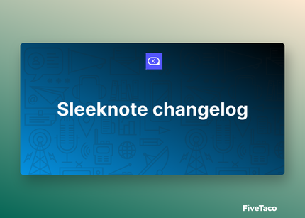 Sleeknote | FiveTaco
