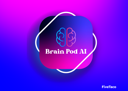 Brain Pod AI | FiveTaco